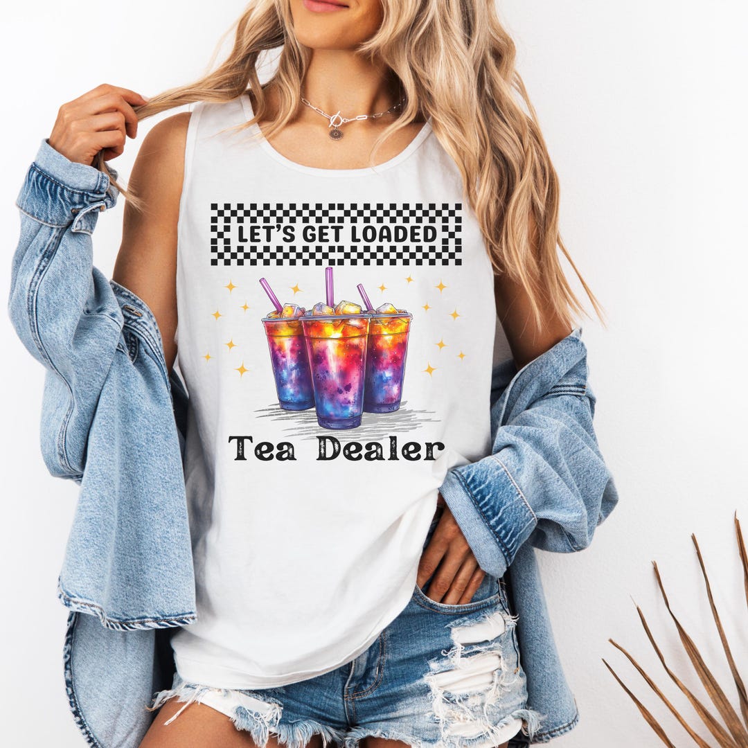 Let's Get Loaded Tea Png Sublimation Design, Love Tea Junkie Clipart ...