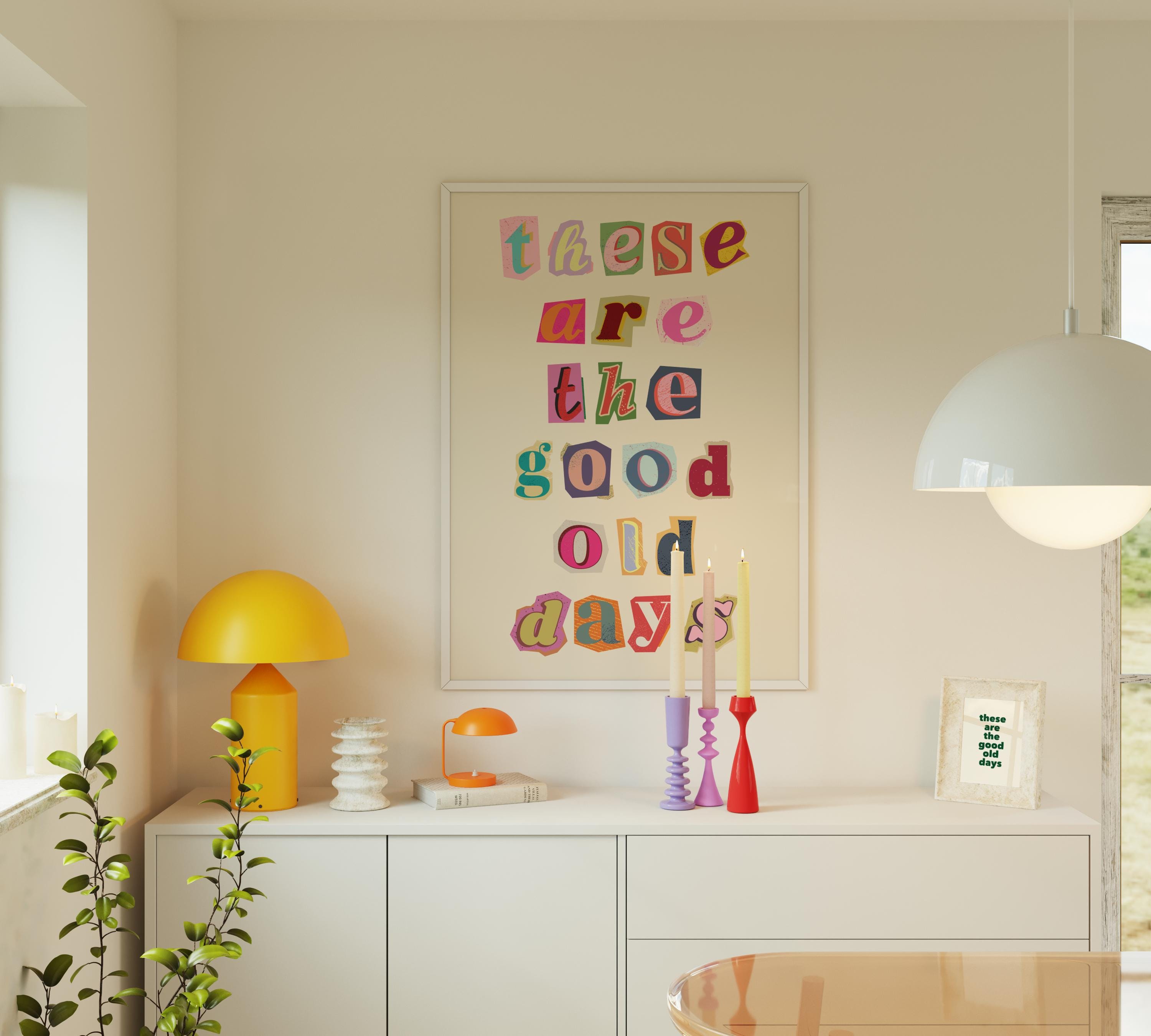 These Are the Good Old Days Digital Print, Good Old Days Wall Art, Feel ...