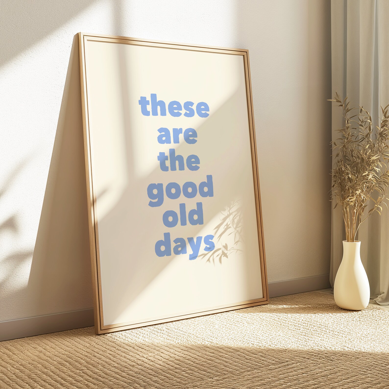 These Are the Good Old Days Digital Print, Good Old Days Wall Art, Feel ...