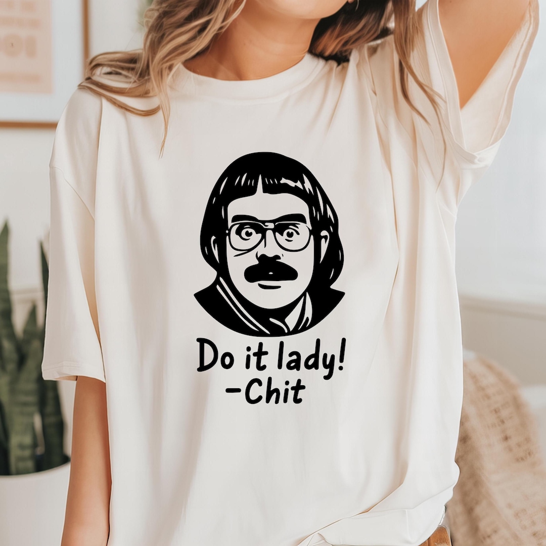 Chit Do It! Viral Tiktok Quote T-shirt: Motivational Tee for Women - Etsy