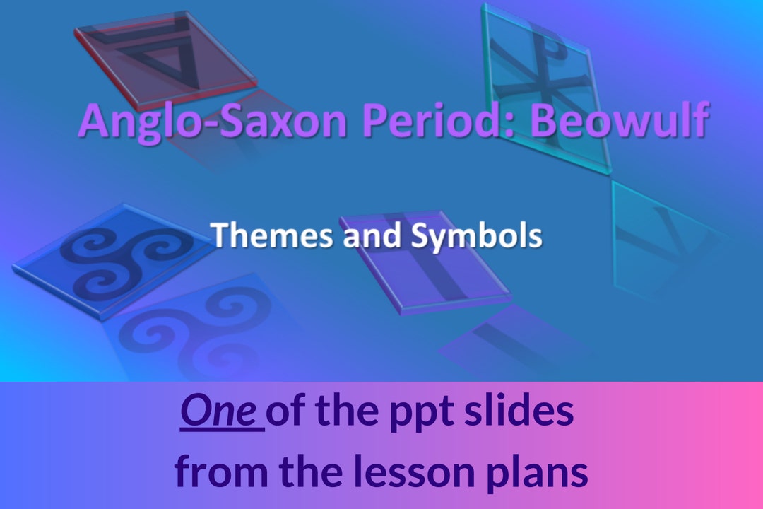 Two Beowulf Lesson Plans: 1) Themes and Symbols, and 2) Background ...