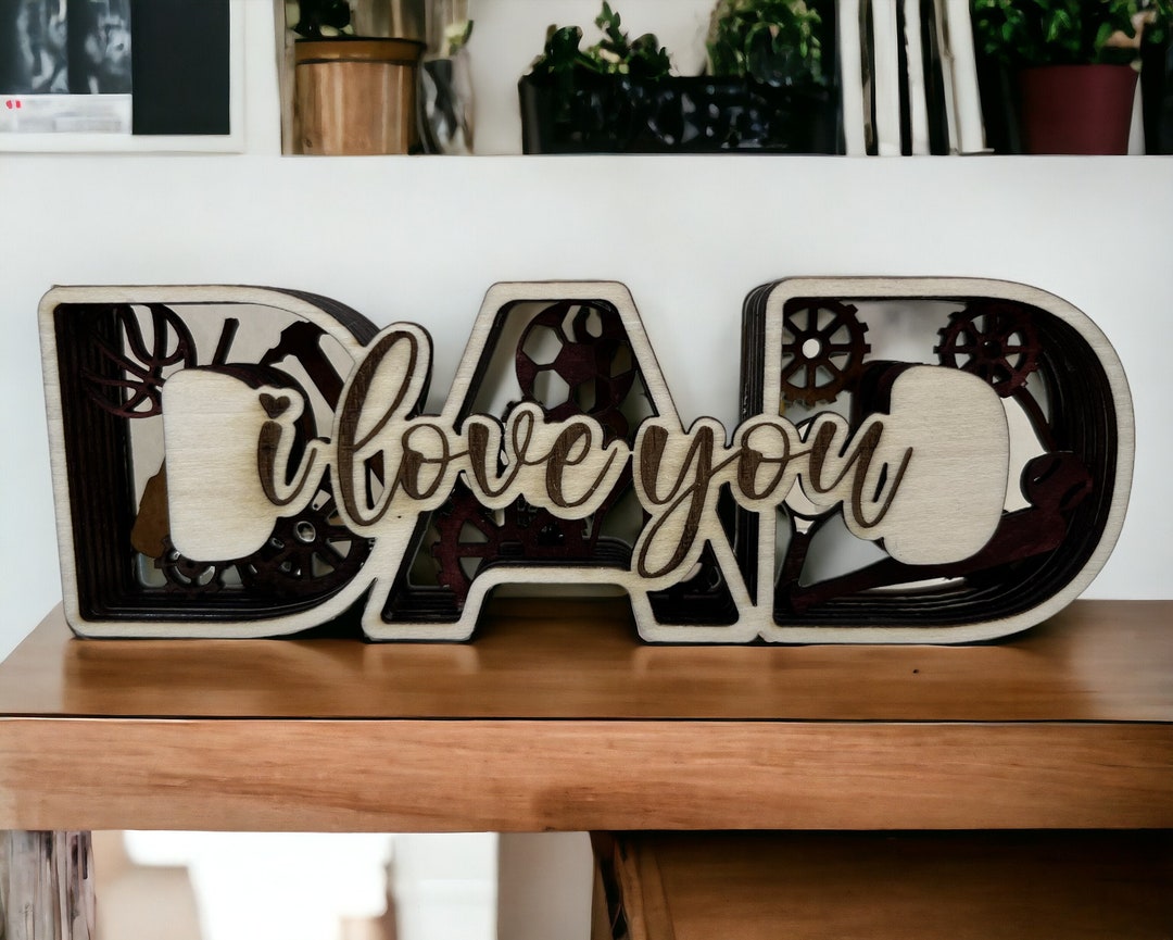 I Love You Dad Fathers Day Sign Layered Father's Day Display Dad Sign ...