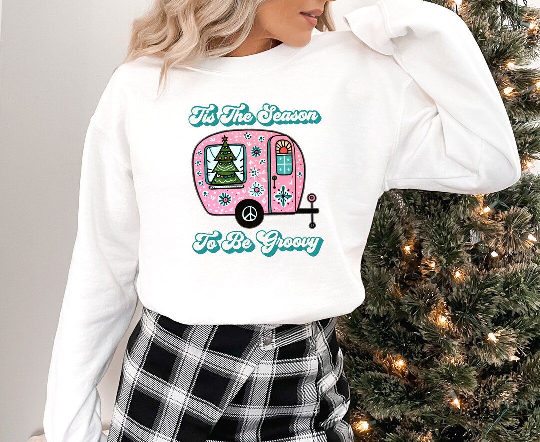 Retro Camper Sweatshirt, Hippy Tis the Season to Be Groovy Christmas ...