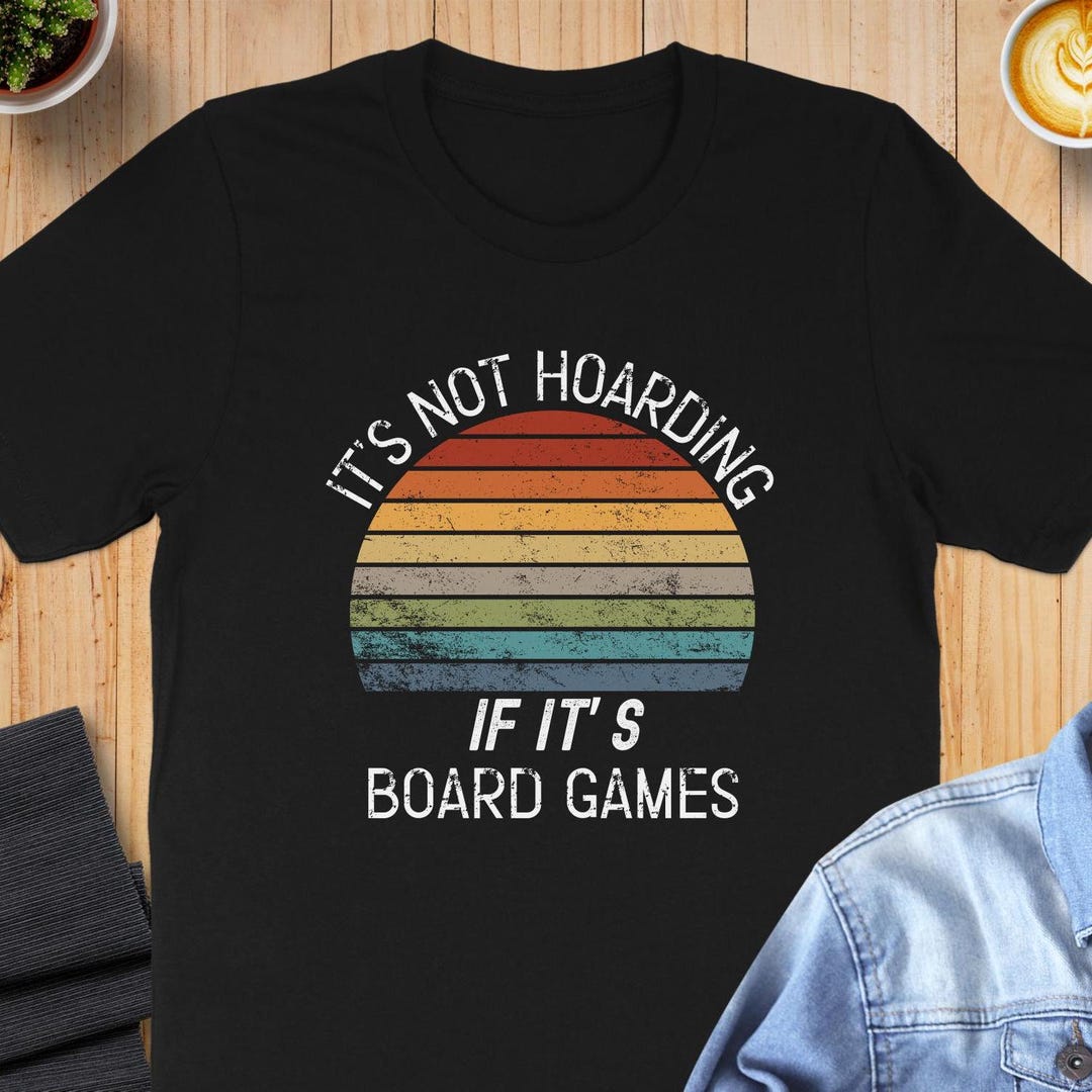 Board Game Lover T-shirt Hoodie or Sweatshirt, Retro Sunset It's Not ...