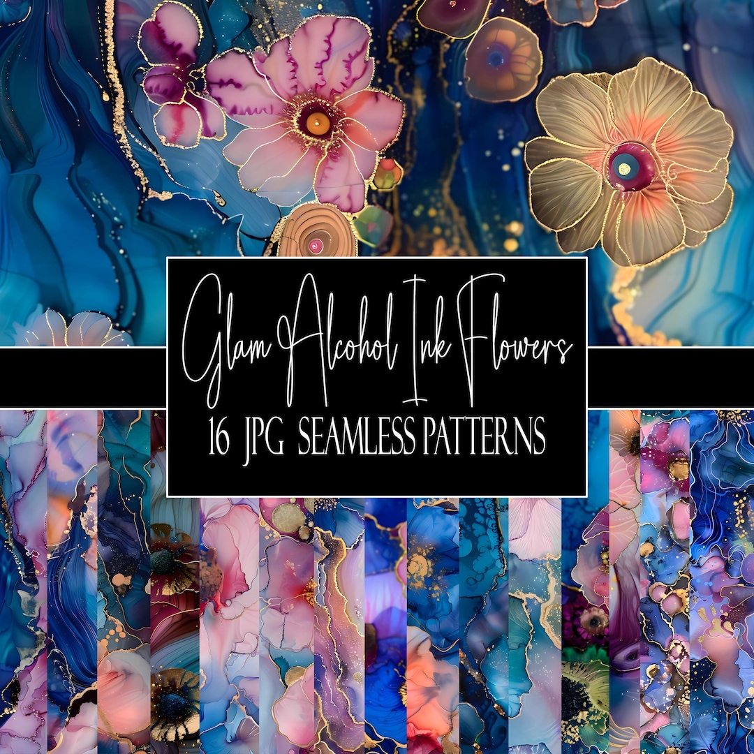 Glam Alcohol Ink Flowers: Modern Seamless Patterns (16 Jpgs) (digital ...