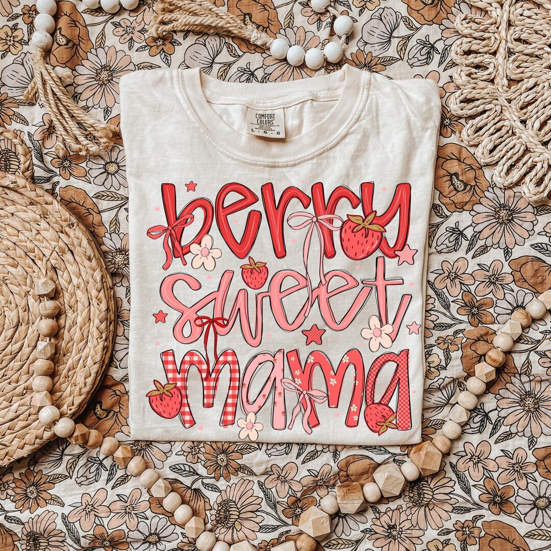 Berry Sweet Mama DTF Transfer: Ready to Press Tshirt Design - Etsy