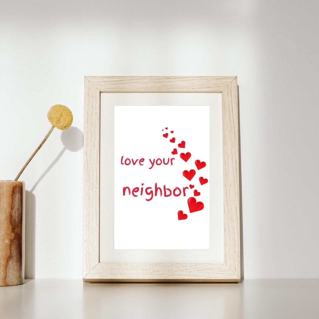 Bible Verse, Love Your Neighbor Digital Wall Print. INSTANT DOWNLOAD ...