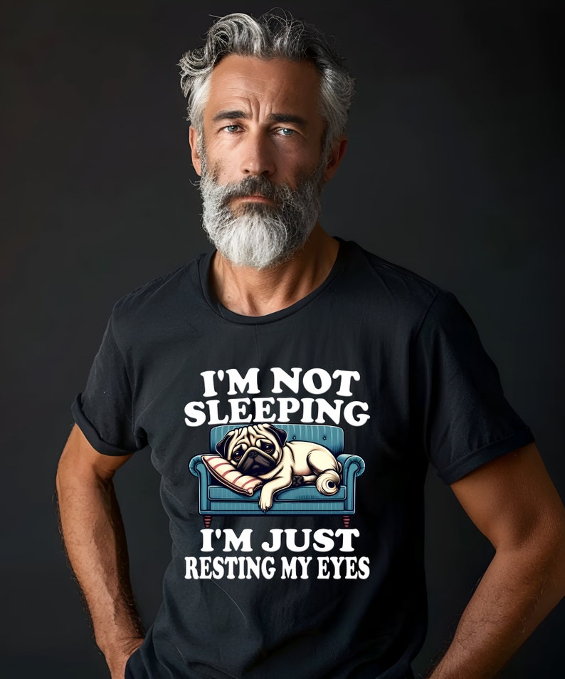 I'm Not Sleeping I'm Just Resting My Eyes Funny Pug,tired Dad Png ...