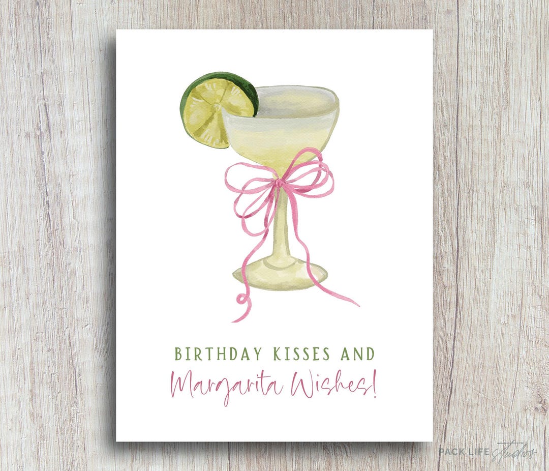 Margarita Birthday Card | Birthday Kisses and Margarita Wishes | Fun ...