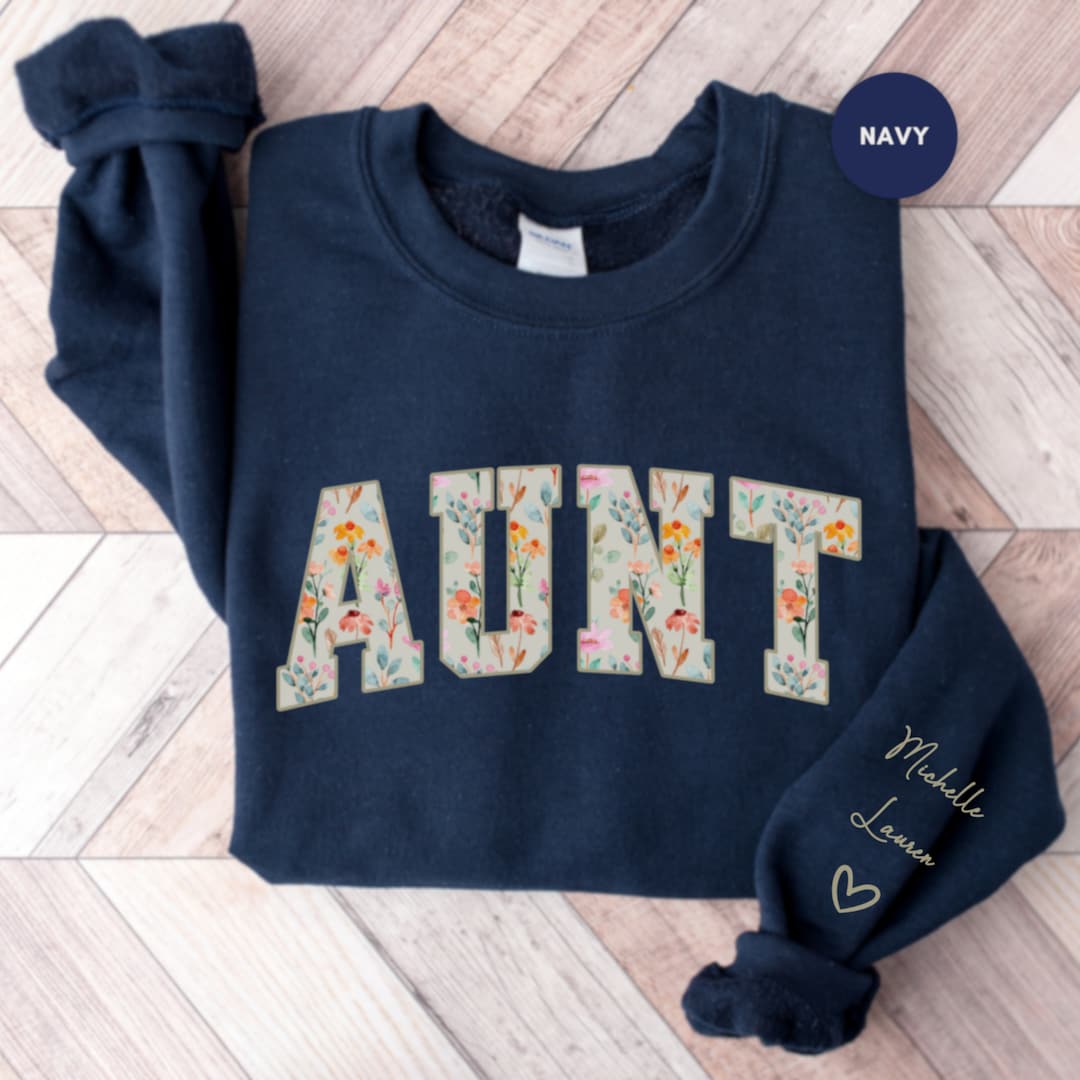 Personalized Aunt Sweatshirt Auntie Shirt, Floral Sweatshirt, Nieces ...