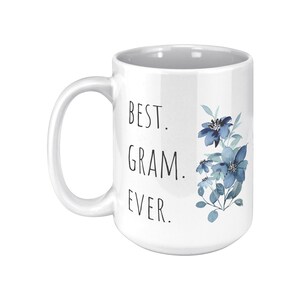Best Gram Ever Mug Gift Idea for Gram Cute Grandma Mug Grandmother Mug ...