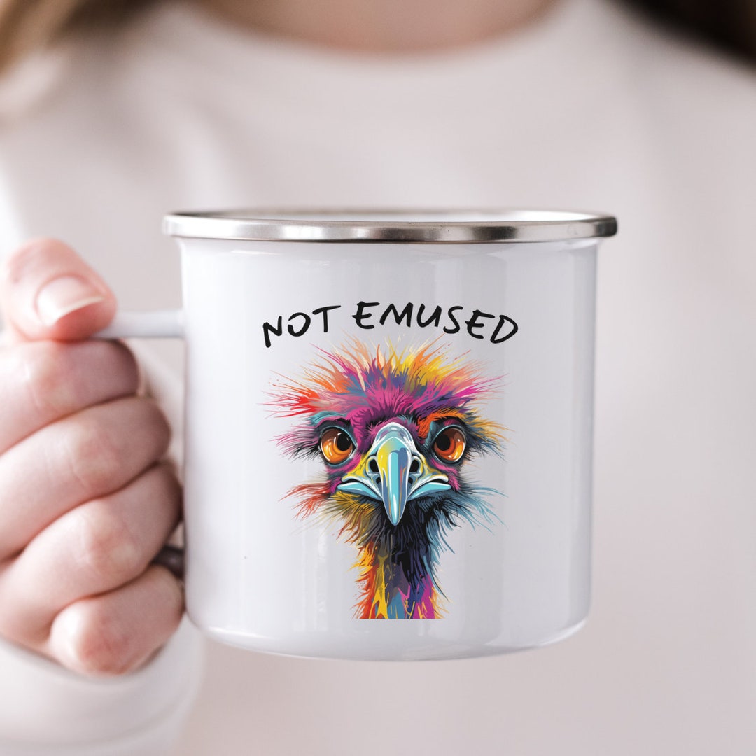 Funny Mug Funny Camping Mug Funny Enamel Cup Funny Not Emused Emu Mug ...