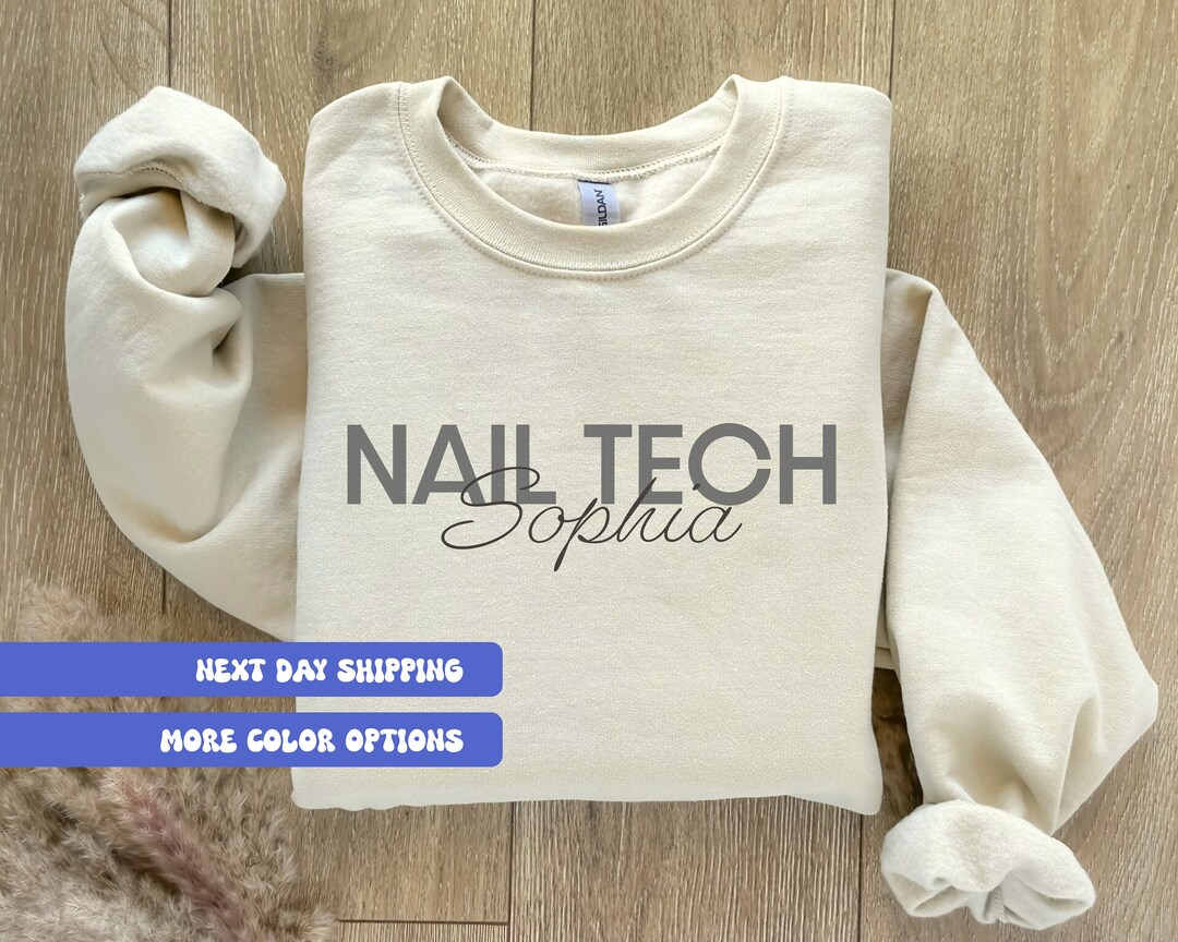 Personalized Nail Tech Shirt, Sweatshirt, Hoodie, Long Sleeve, Gift ...