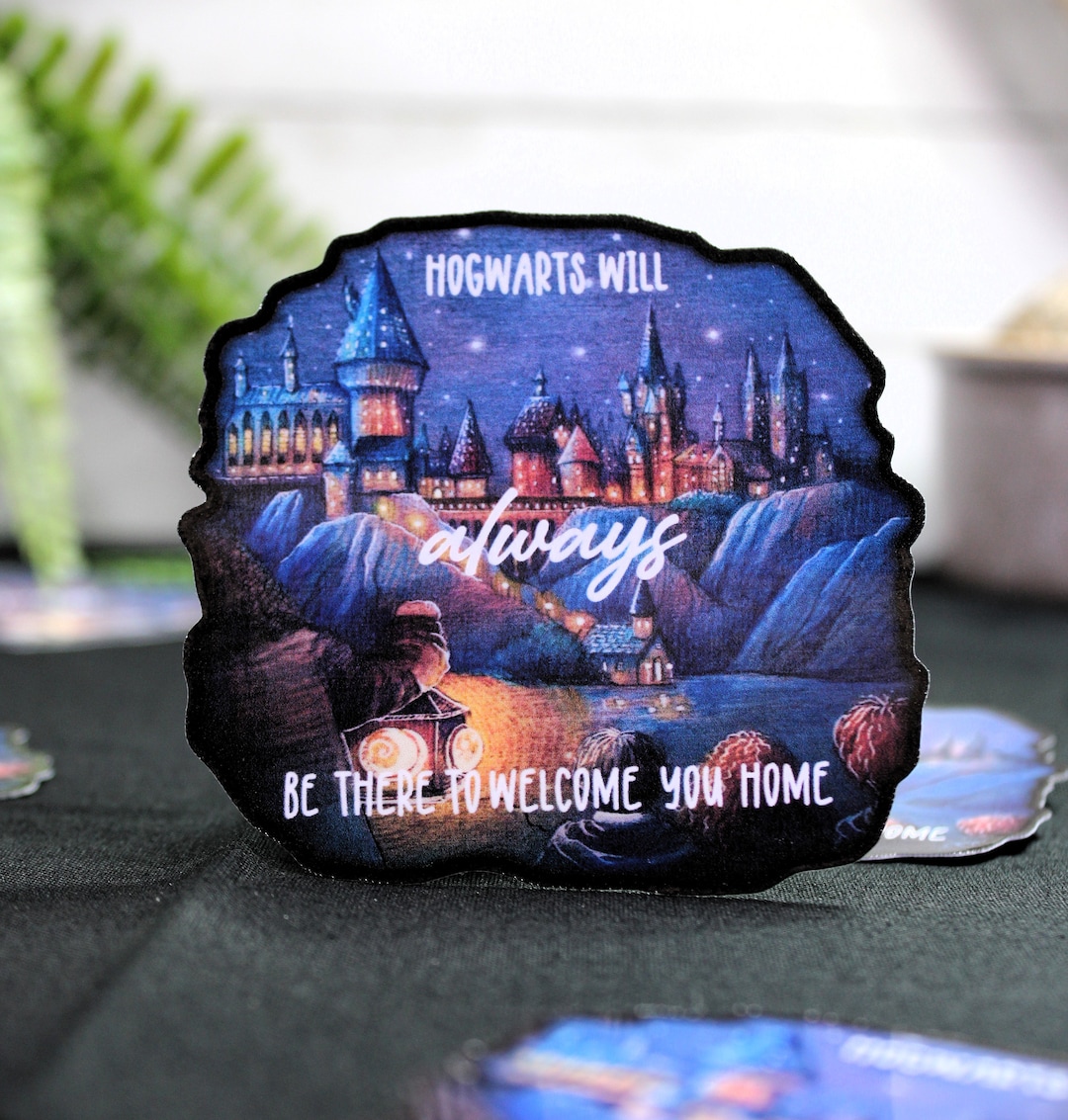 Hogwarts Will ALWAYS Welcome You Home. Harry Potter Sticker. Harry ...