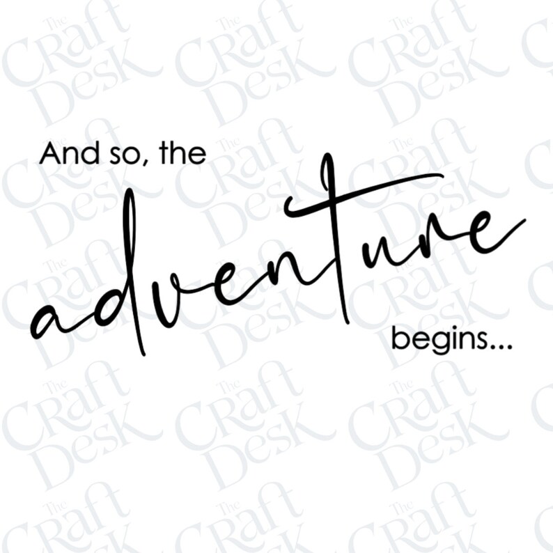 And So The Adventure Begins Svg Wall Sign Svg Adventure Svg Design File