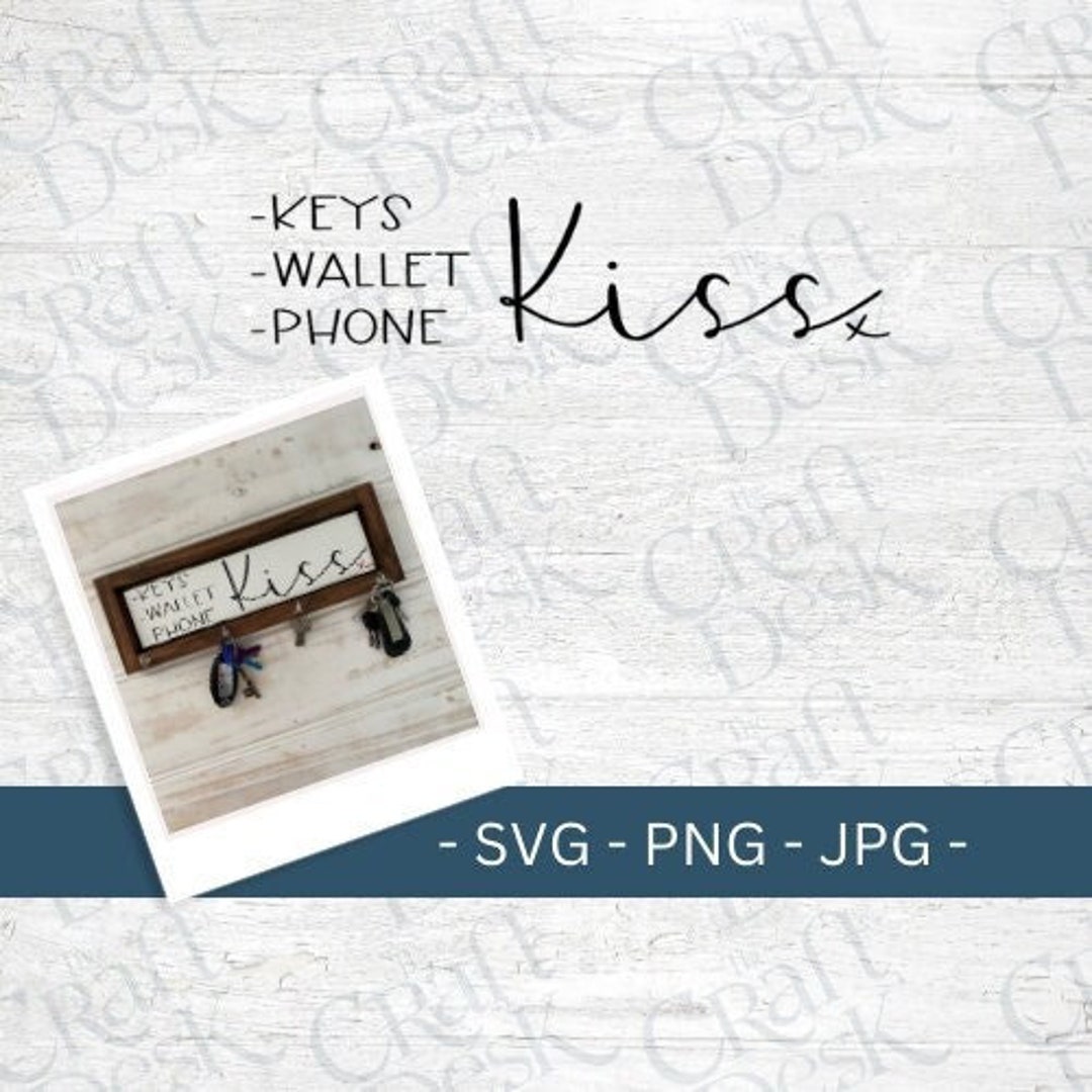 Keys Wallet Phone Kiss SVG | Home SVG | Kiss SVG | Design File ...