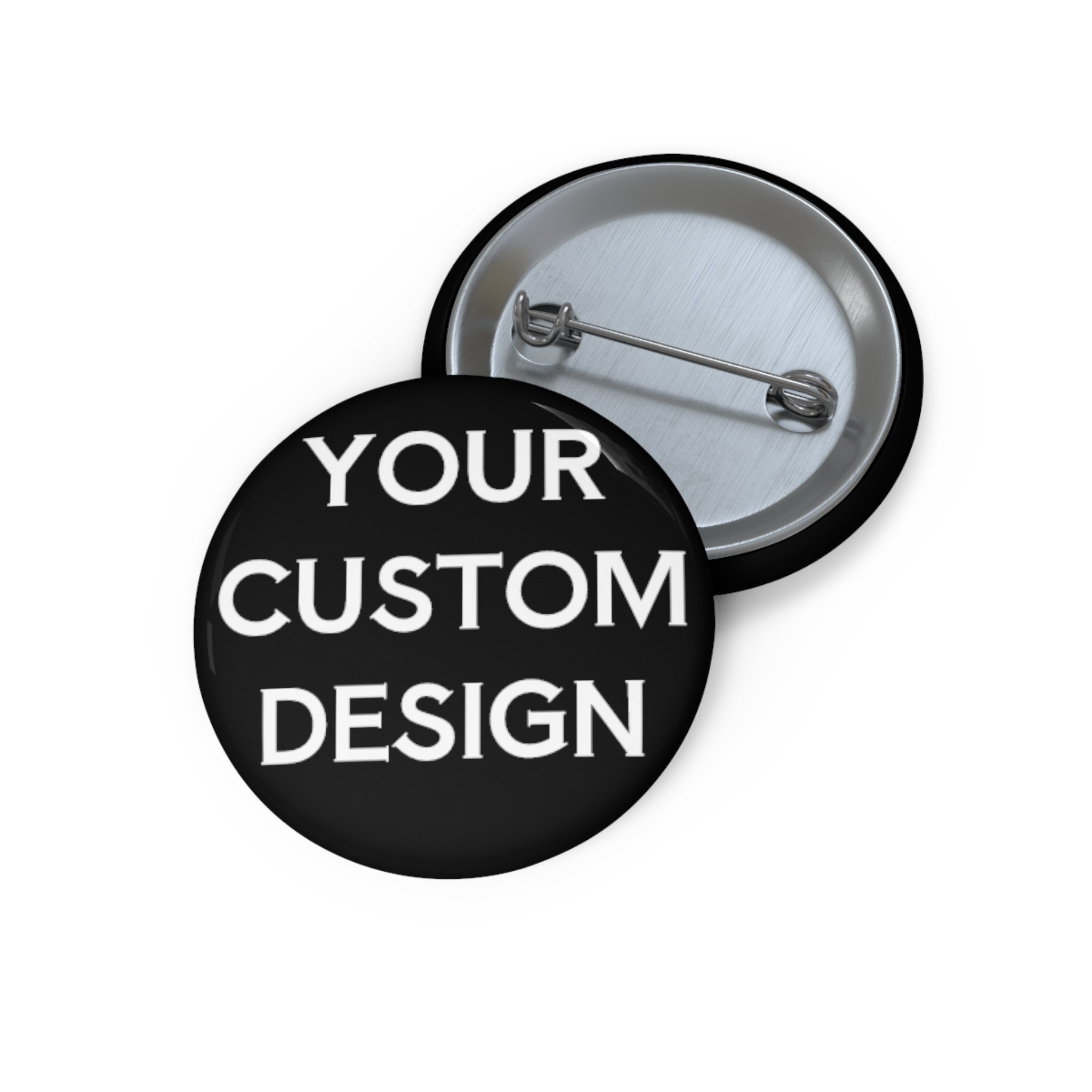 Custom Design Pin Button for Personal or Business, Personalized Pin ...
