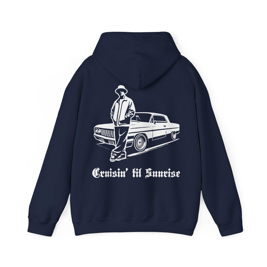 Chicano Lowrider Hoodie, Cruisin Til Sunrise Sweatshirt, Men's Urban ...
