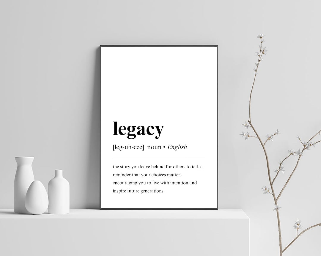 Legacy Definition Poster Office Decor Minimalist Decor Wall Art ...