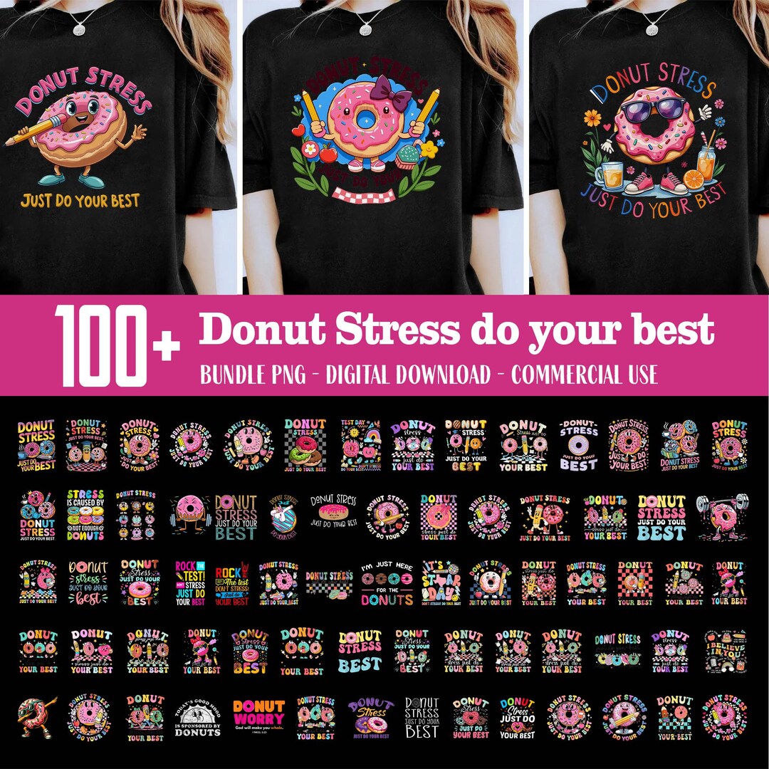Donut Stress Just Do Your Best Bundle, Test Day Teacher Png, Rock the ...