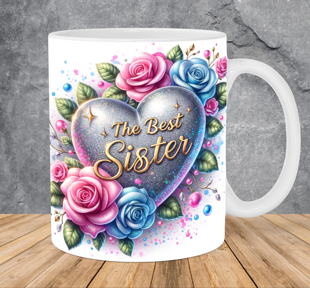 Glitter the Best Sister Love Heart Mug Wrap 11oz & 15oz Mug Template ...