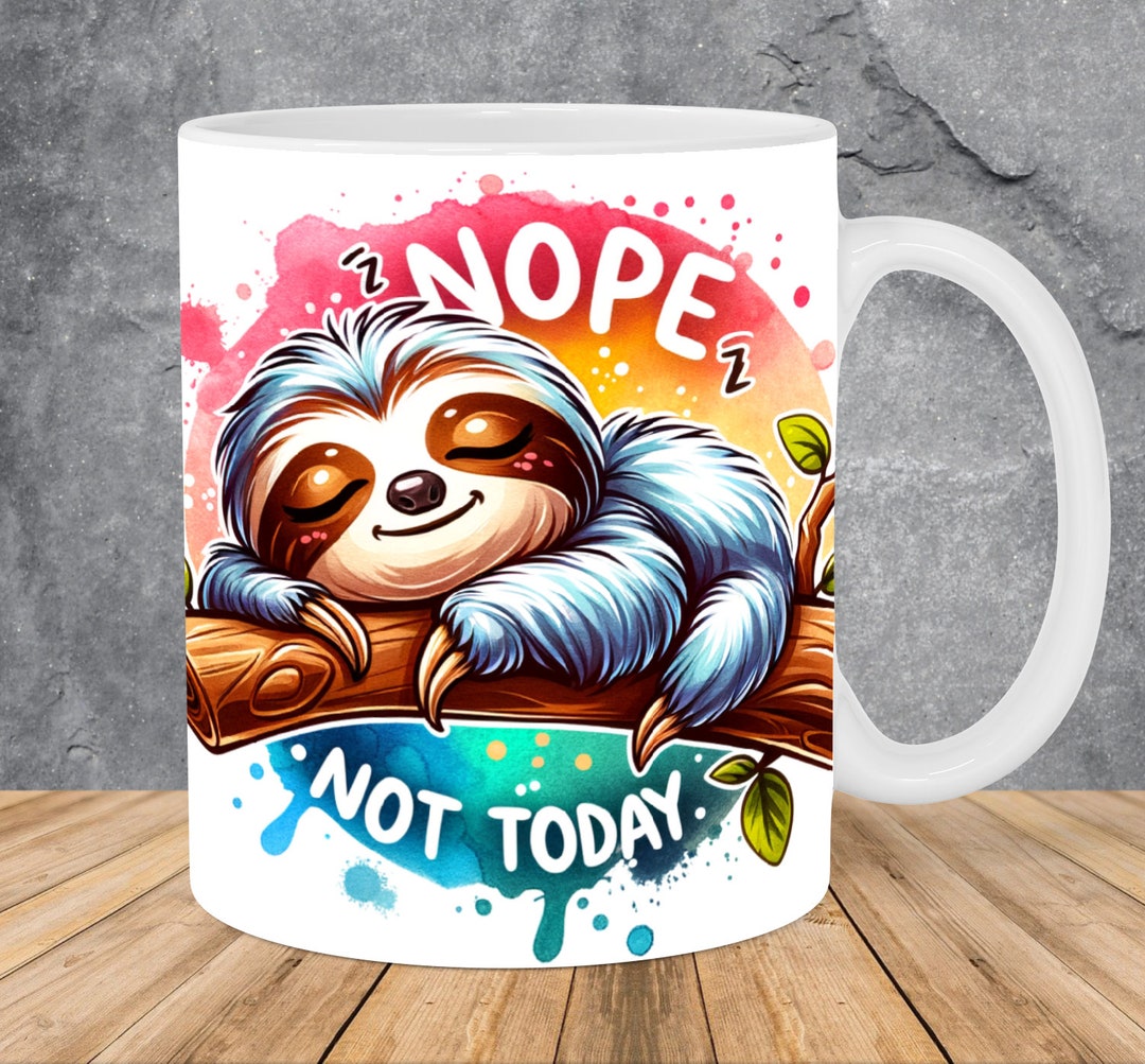 Watercolor Sloth Nope Not Today Mug Wrap 11oz & 15oz Mug Template, Mug ...
