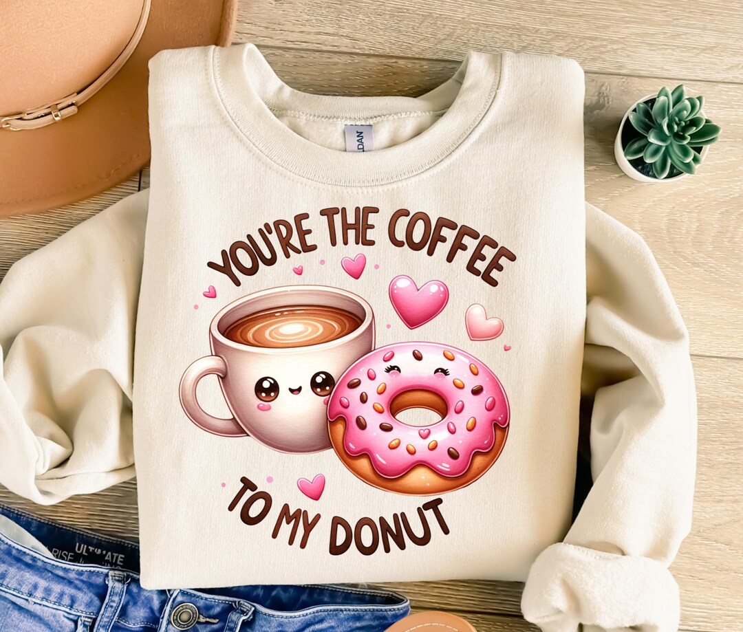 You're the Coffee to My Donut Png, Couple Png, Love Png, Funny Png ...