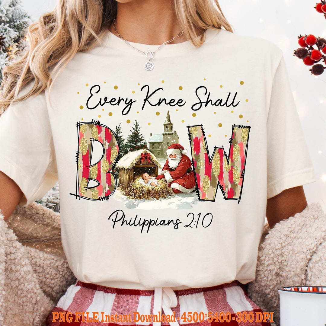 Every Knee Shall Bow PNG Sublimation, Nativity Scene Png, Santa ...
