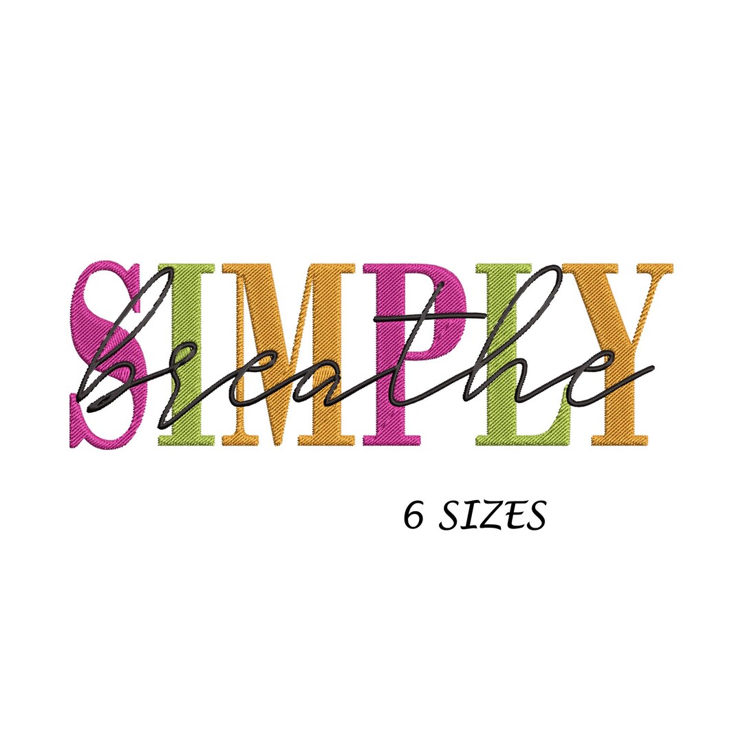 Simply Breathe Embroidery Design, Positive Quote Embroidery Design ...