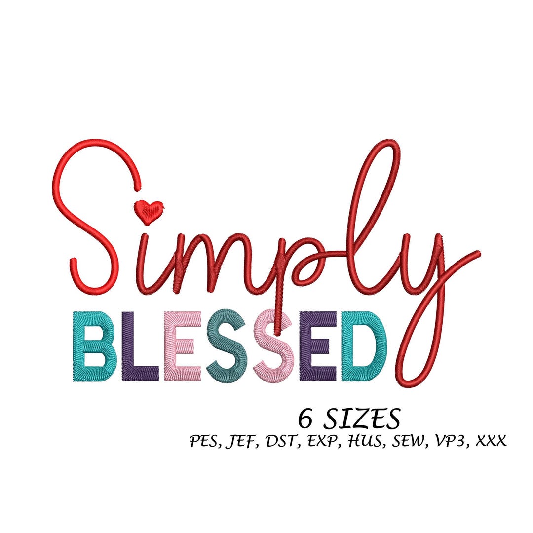 Simply Blessed Embroidery Design, 6 Sizes Digital File, Machine ...