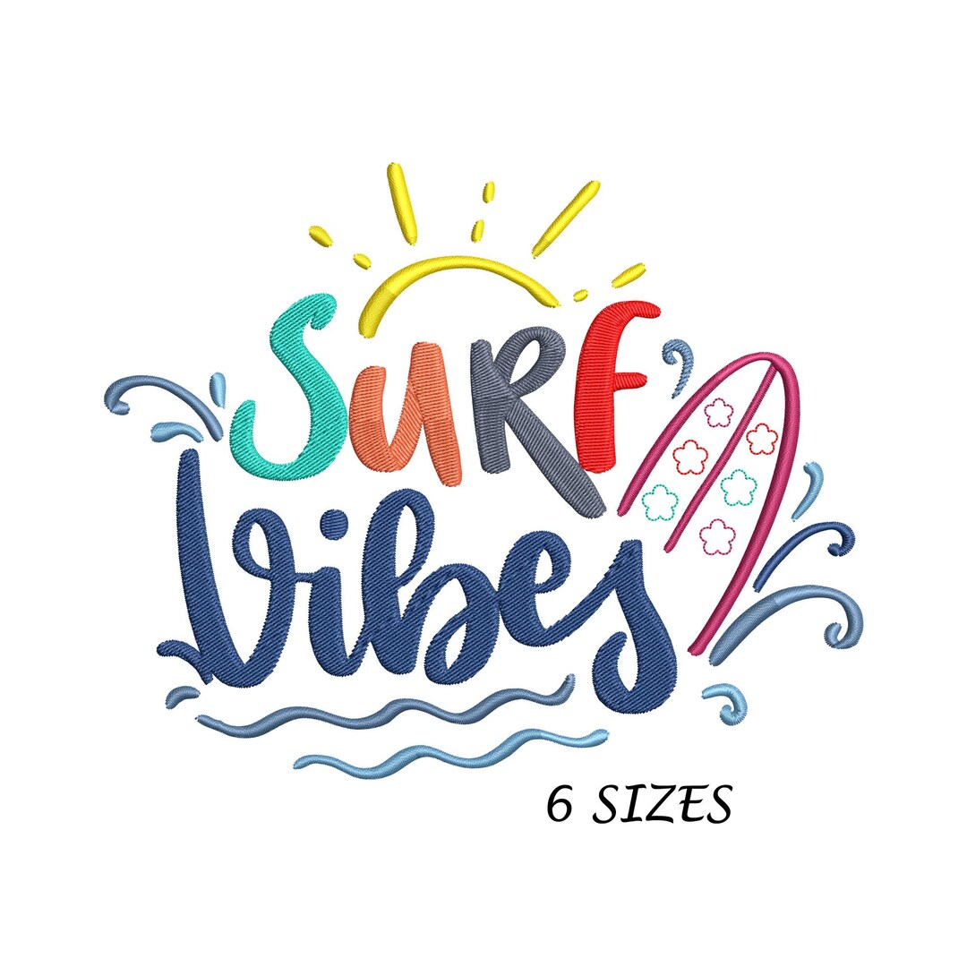 Surf Vibes Embroidery Design: Summer Quote, 6 Sizes (digital File) - Etsy