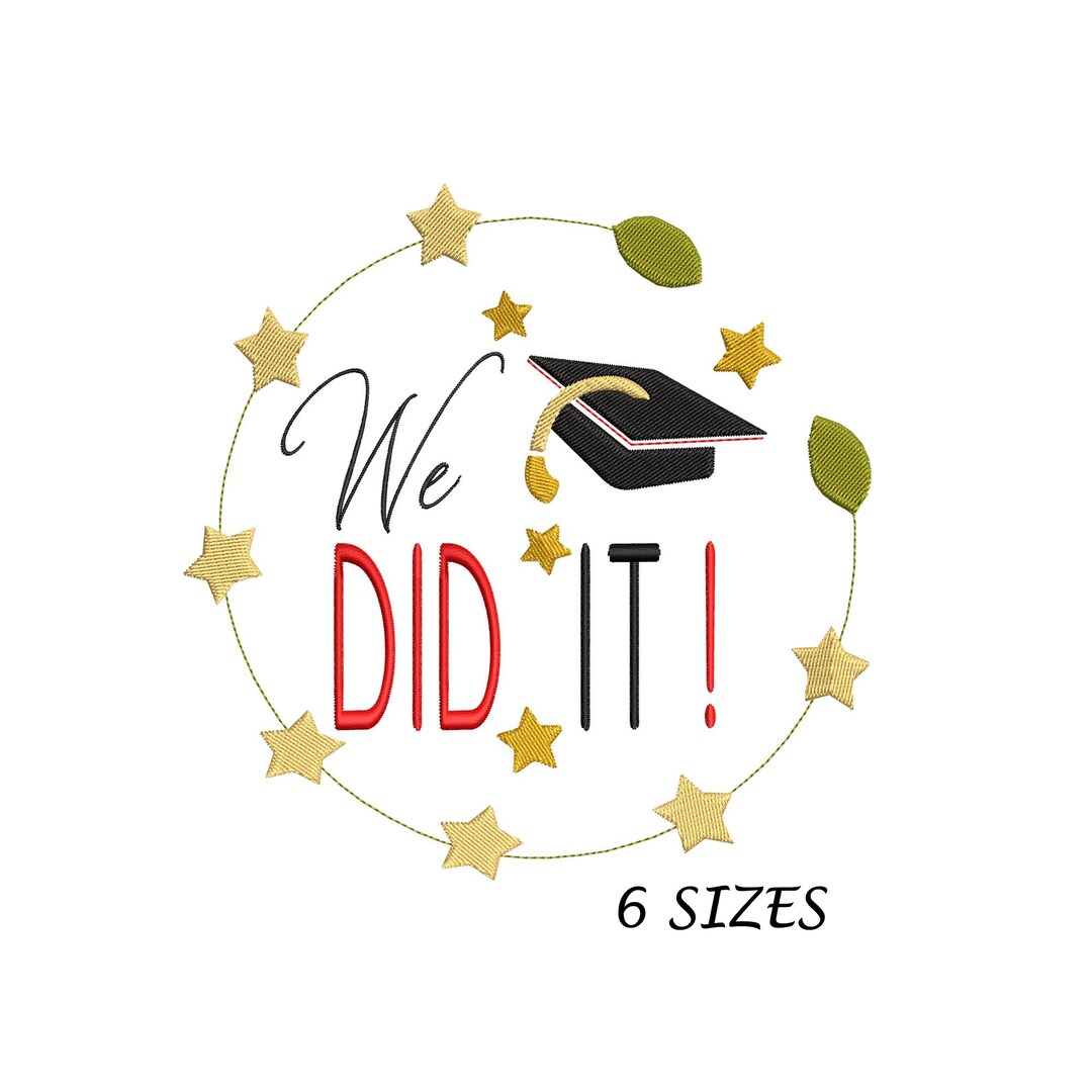 Graduate Embroidery Design: 'we Did It' Graduation Design (digital ...