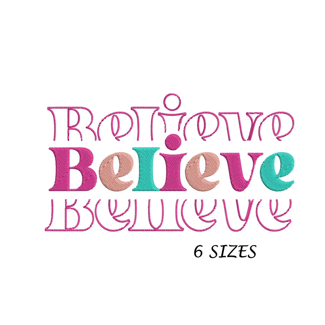 Believe Embroidery Design: Machine Embroidery Quote (digital File, 6 ...