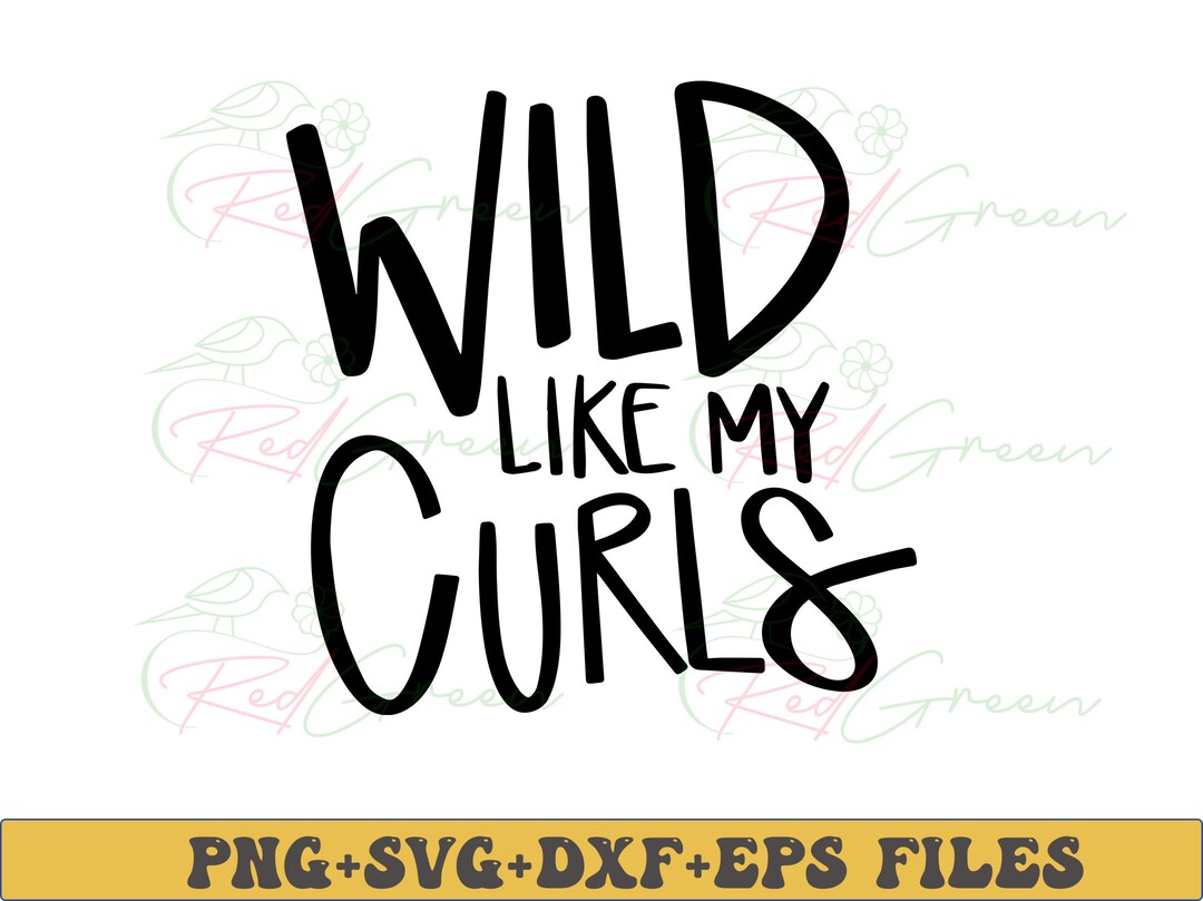 Wild Like My Curls | SVG | PNG | JPG | Digital File | Hand Lettering ...