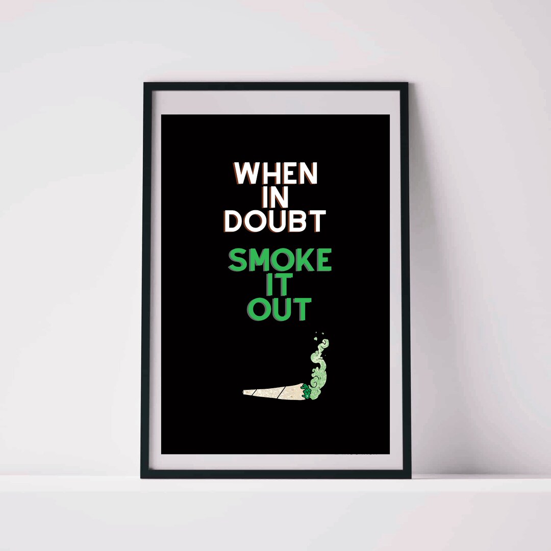 Weed Quote Poster , Stoner Gift , Stoner Quote , Digital Download ...