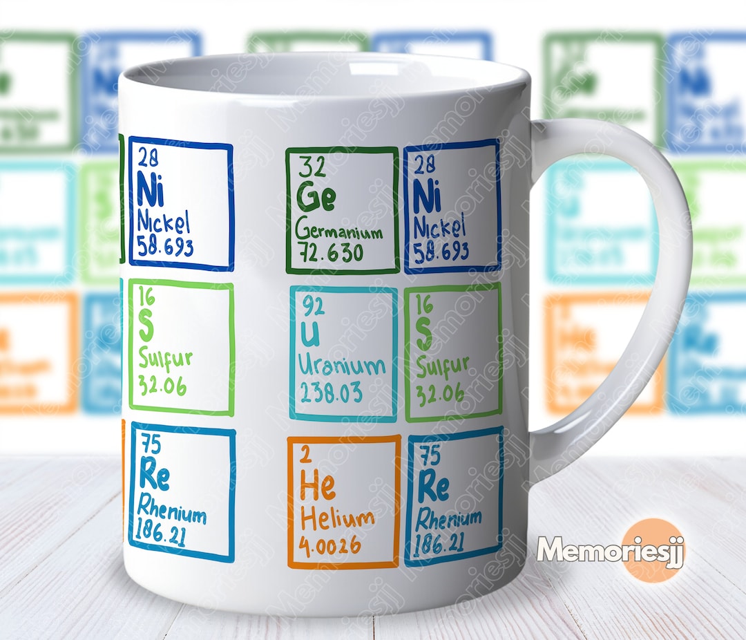 Phrase With Periodic Table Elements Design Mug Wrap, Sublimation Design ...