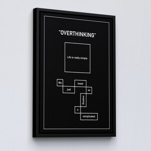 Overthinking Quote Life is Really Simple Motivational Inspirational ...