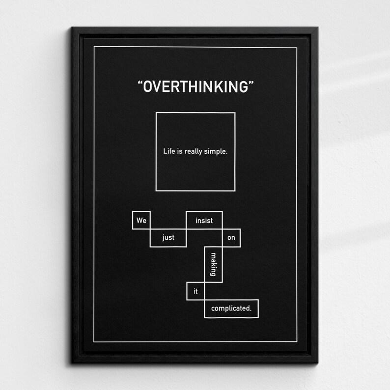 Overthinking Quote Life is Really Simple Motivational Inspirational ...