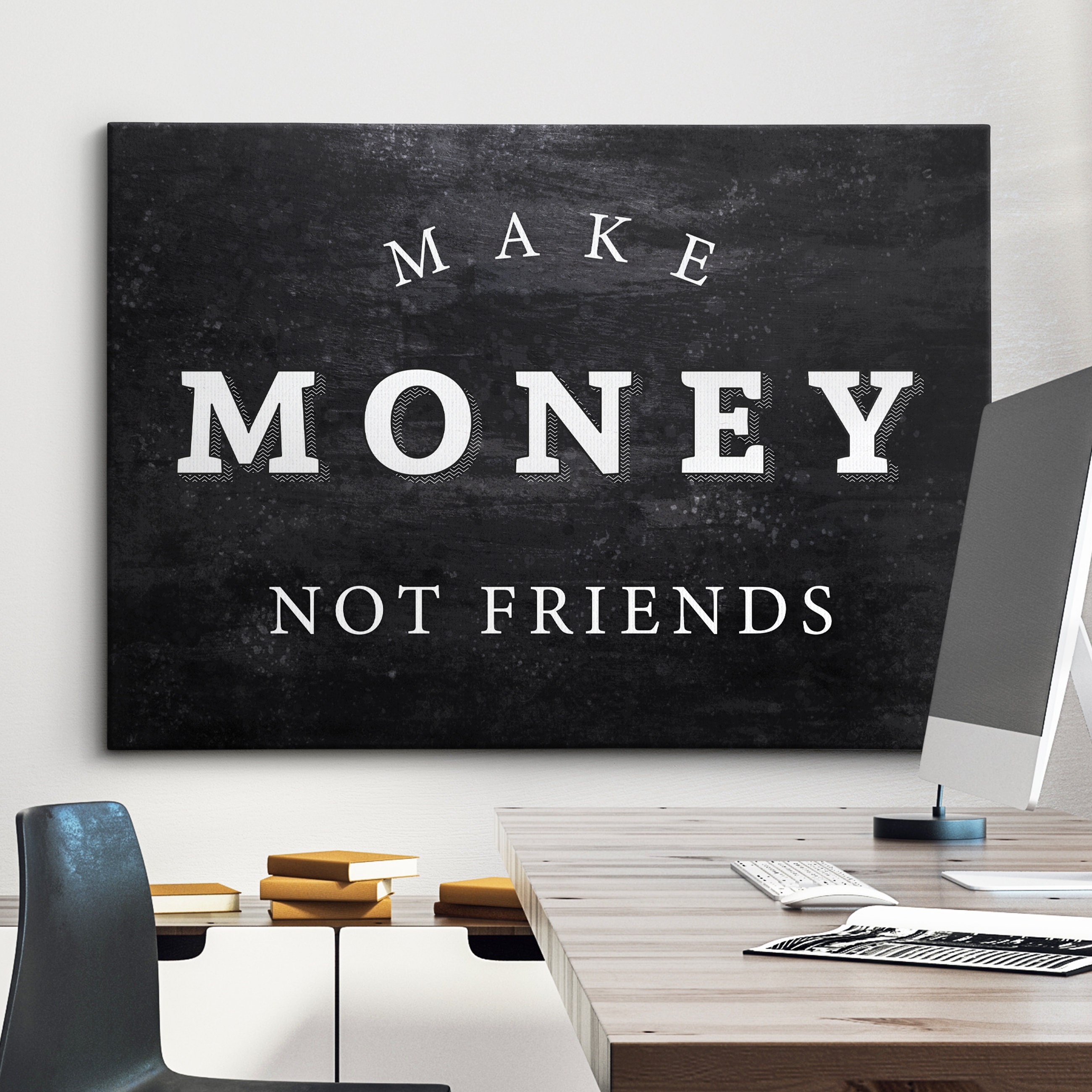 Make Money Not Friends Quote Hustle Motivational Inspirational, Framed ...