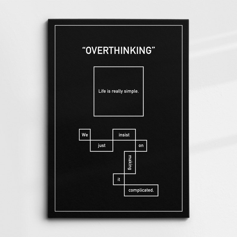Overthinking Quote Life is Really Simple Motivational Inspirational ...