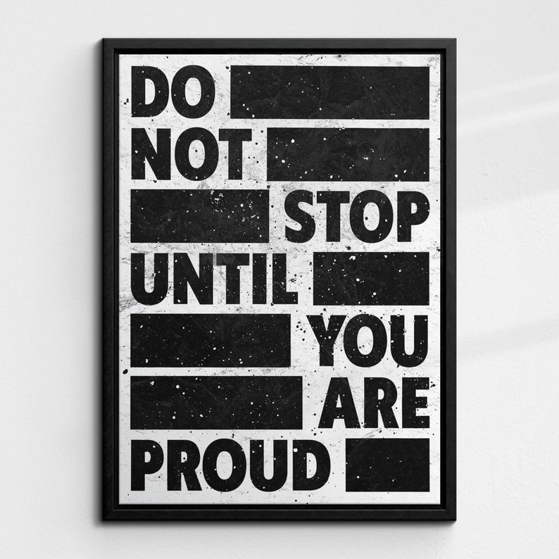 Do Not Stop Until You Are Proud Quote Motivational Inspirational ...