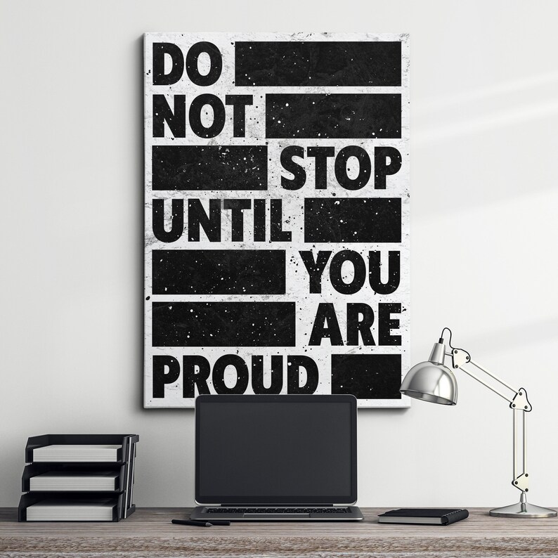 Do Not Stop Until You Are Proud Quote Motivational Inspirational ...