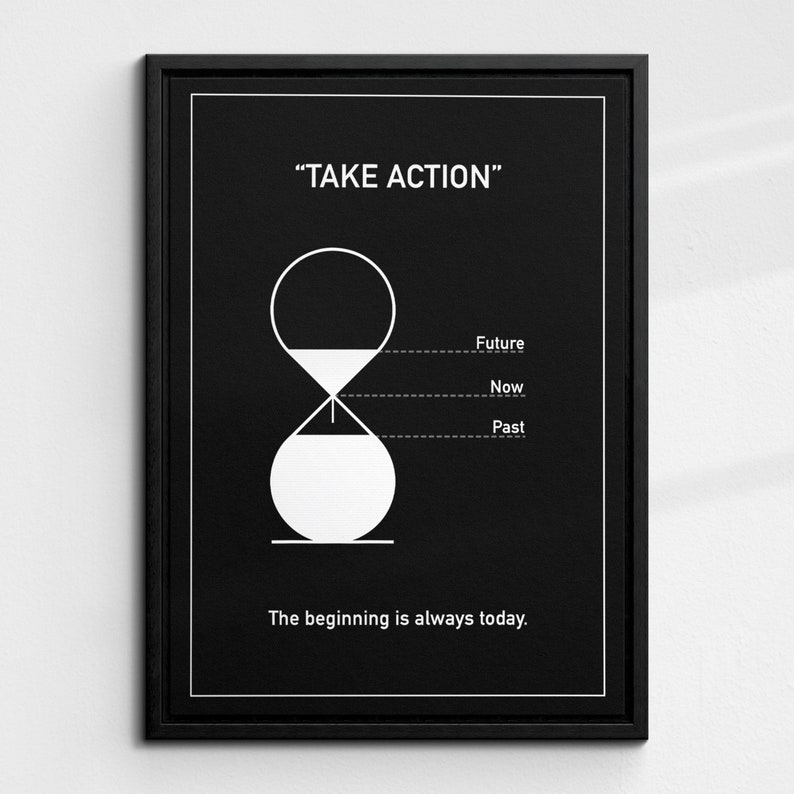 Take Action Quote Beginning is Always Today Motivational Inspirational ...