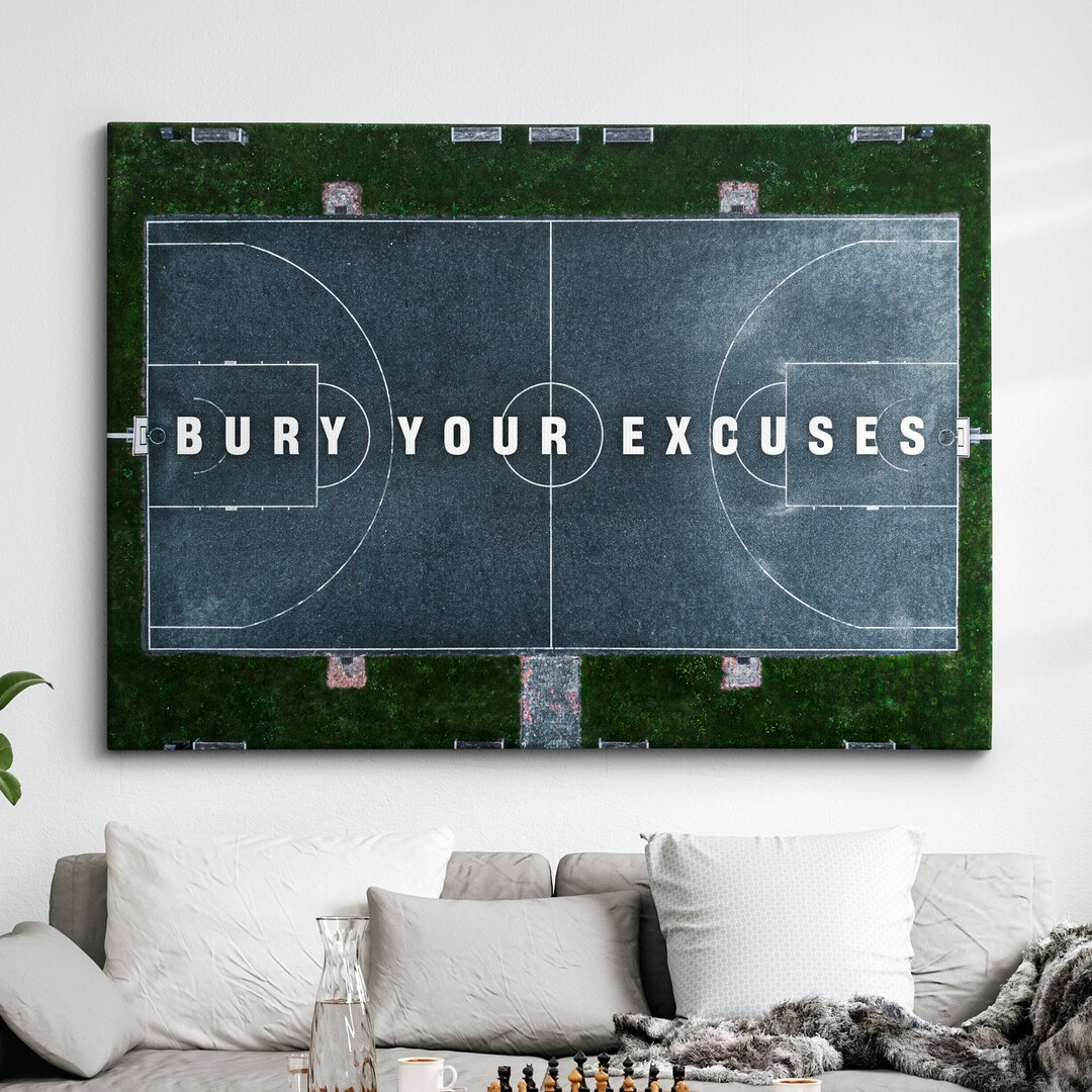Bury Your Excuses Basketball Court Sport Motivational Inspirational ...
