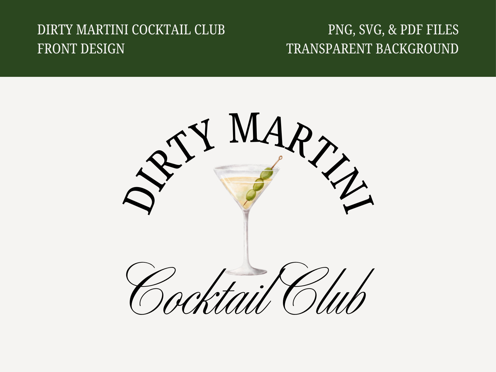 Dirty Martini Cocktail Club Logo | SVG, PNG, PDF | Trendy Shirt Design ...