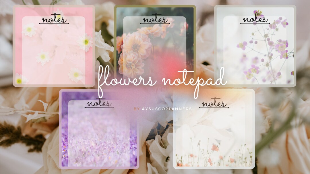 Flowers Notepad | A4 Download & Printable | Lovely Themes - Etsy