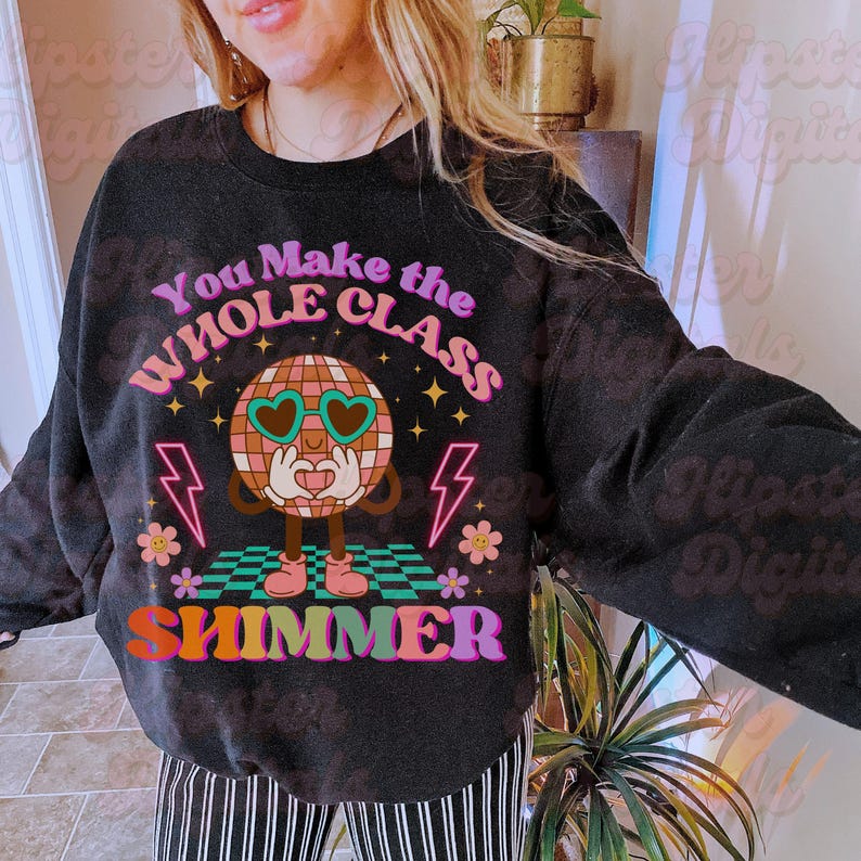 Disco Teacher PNG, You Make the Whole Class Shimmer, Back to School ...