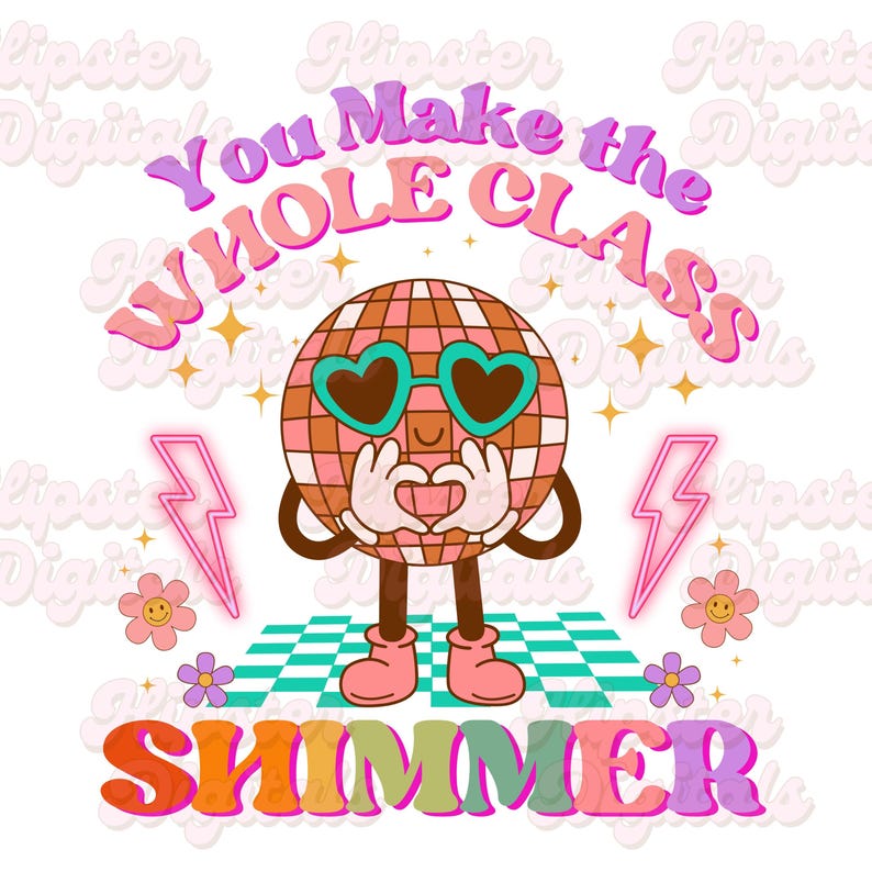 Disco Teacher PNG, You Make the Whole Class Shimmer, Back to School ...