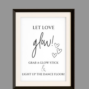 Let Love Glow! Grab a Glow Stick & Light up the Dance Floor Sign ...