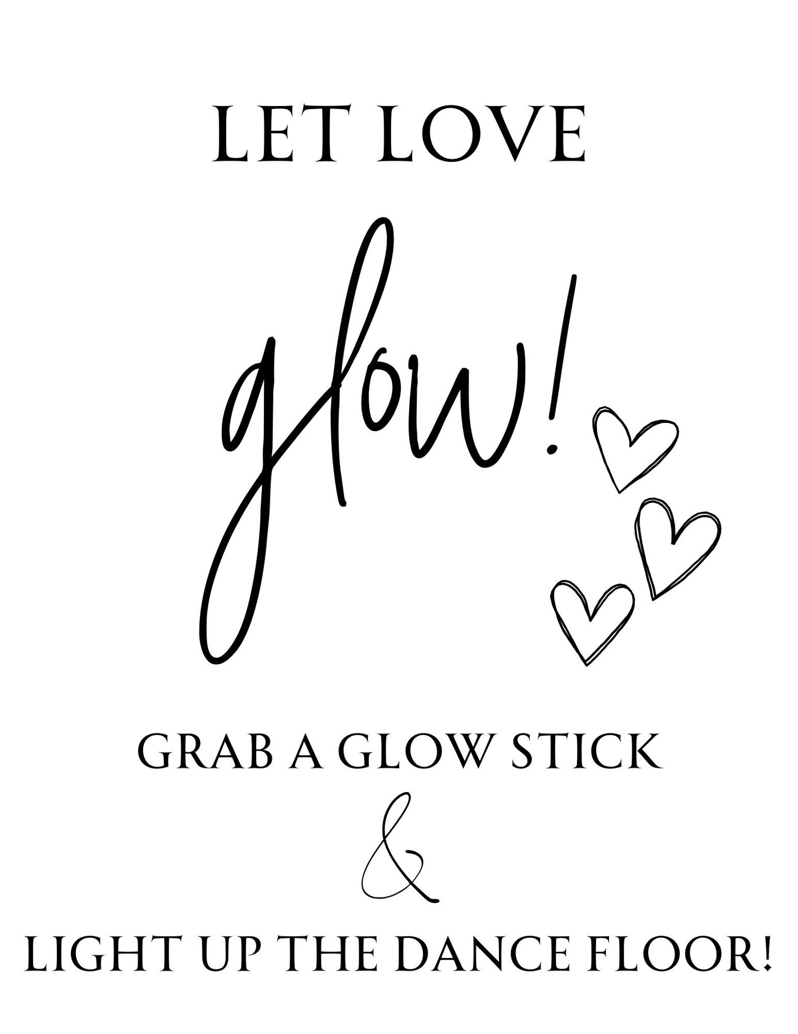 Let Love Glow! Grab a Glow Stick & Light up the Dance Floor Sign ...
